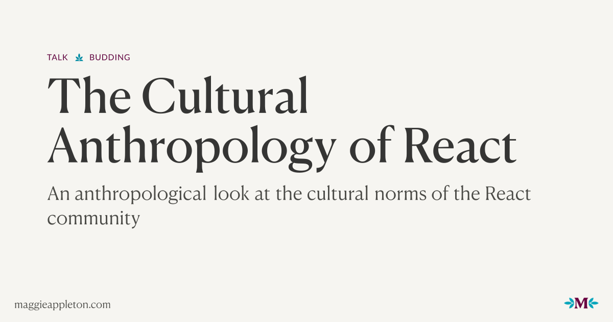 The Cultural Anthropology of React