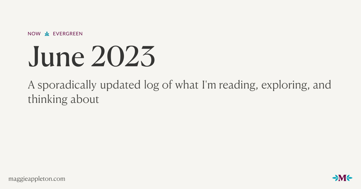 June 2023 | Maggie Appleton