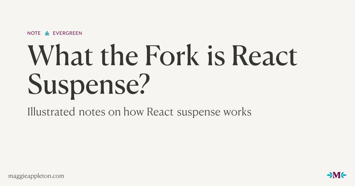 What the Fork is React Suspense?